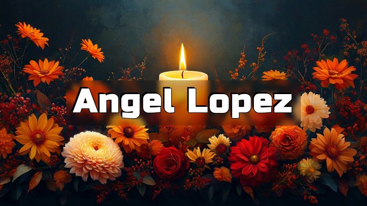 Angel Lopez, Beloved 18-Year-Old Remembered for Kindness and Devotion ...