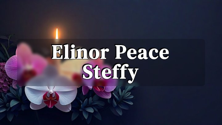 Elinor Peace Steffy, Beloved Artist, Mentor, and Community Leader ...