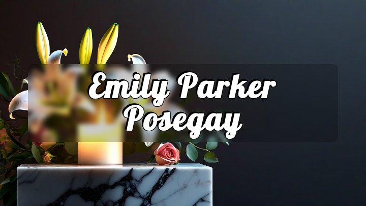 Emily Parker Posegay, Beloved New Iberia Resident, Dies Suddenly at 38, Leaving a Legacy of Love ...