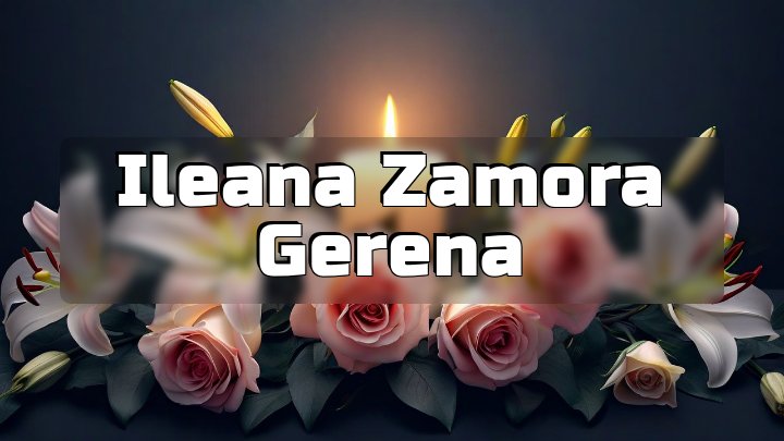 Ileana Zamora-Gerena, Remembered for Her Strength, Wit, and Compassion ...