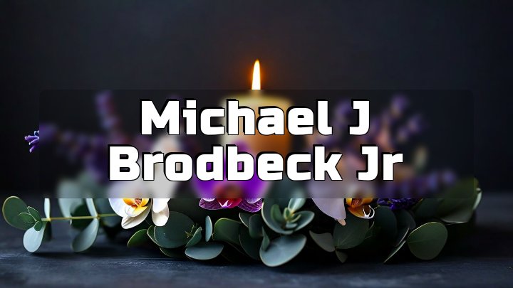 Michael J. Brodbeck Jr. Tragically Passes Away in Fatal House Fire in ...