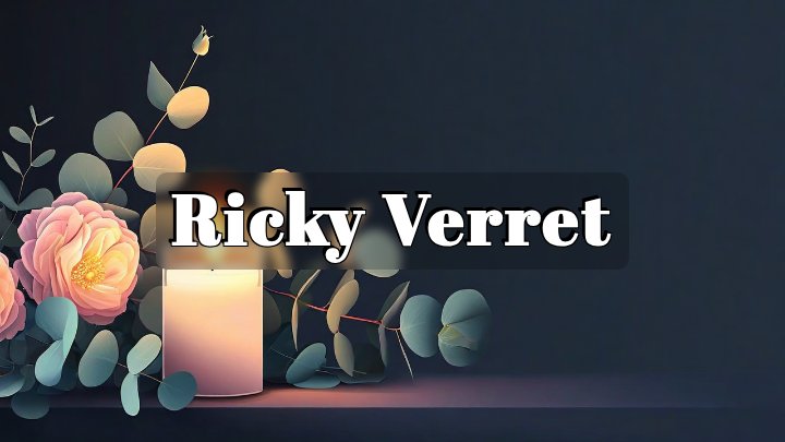 Ricky Verret, Devoted Father and Friend, Passes Away in Maurice, LA