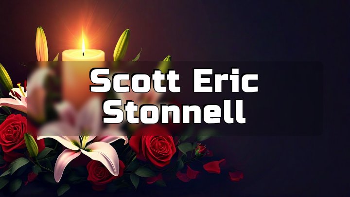 Scott Eric Stonnell, Beloved Husband and Father, Passes Away at 43 in ...